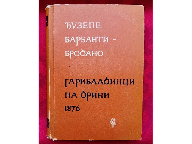 Garibaldinci na Drini 1876., Đuzepe Barbanti Brodano