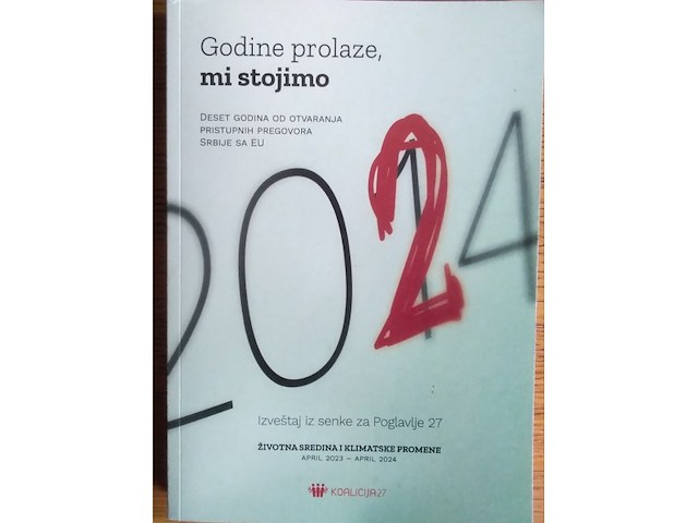 Godine prolaze mi stojimo - Koalicija 27 (R)