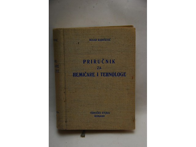 Priručnik za hemičare i tehnologe - Nenad Radošević