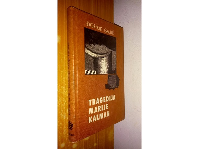 Tragedija Marije Kalman - Đorđe Gajić