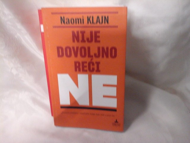 Nije dovoljno reći ne Naomi Klajn