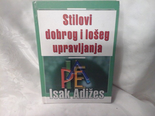Stilovi dobrog i lošeg upravljanja Isak Adižes