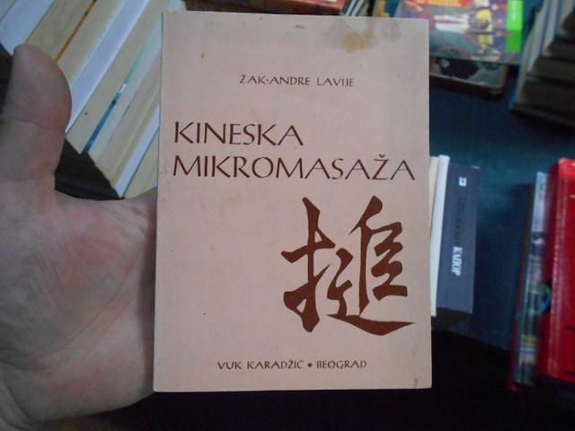 Žak Andre Lavije - KINESKA MIKROMASAŽA