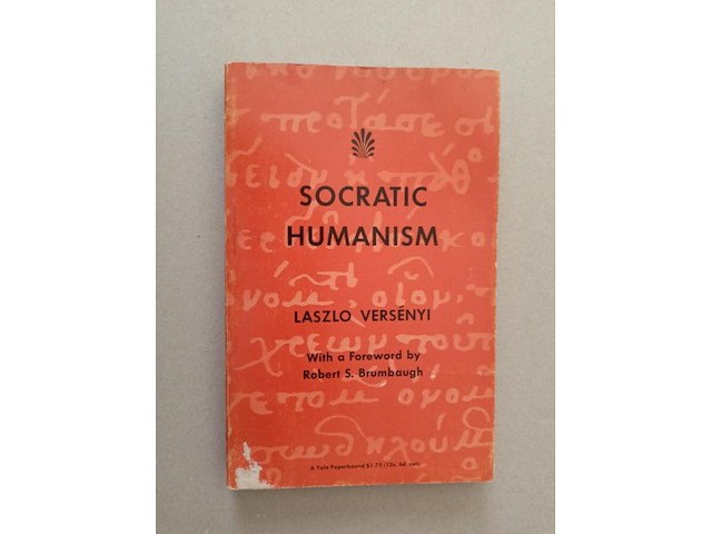 Socratic Humanism - Laszlo Versényi