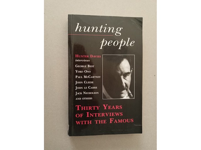Hunting People: Thirty Years of Interviews