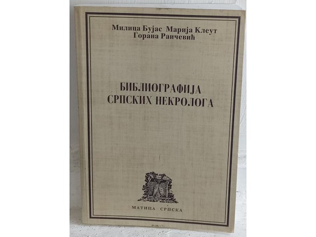 BIBLIOGRAFIJA SRPSKIH NEKROLOGA- BUJAS, KLEUT, RAIČEVIĆ