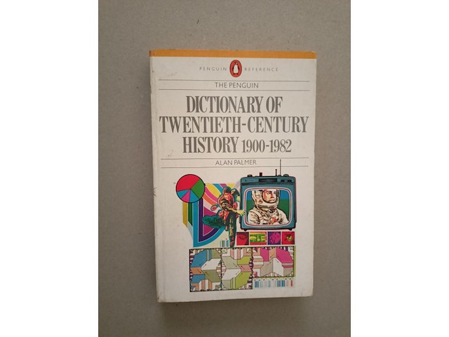 Dictionary of Twentieth Century History