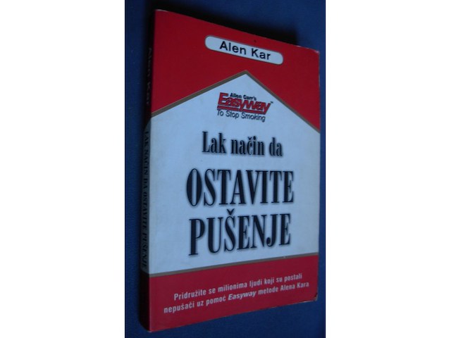 LAK NAČIN DA OSTAVITE PUŠENJE - Alen Kar