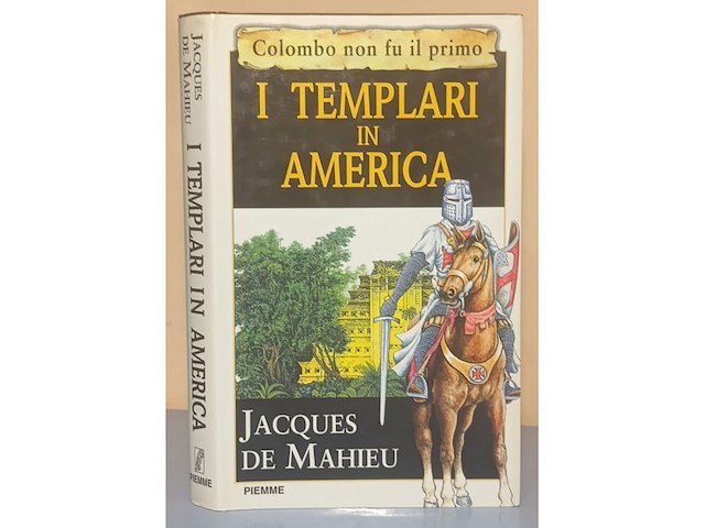 I Templari in America Jacques de Mahieu