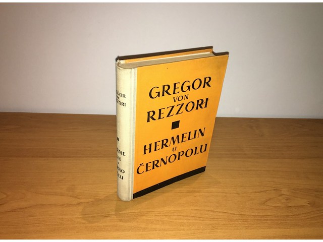 GREGOR VON REZZORI - HERMELIN U ČERNOPOLU