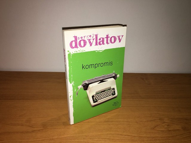 SERGEJ DOVLATOV - KOMPROMIS