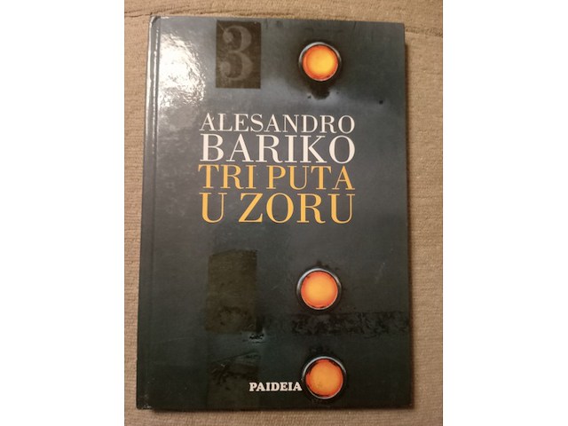 Tri puta u zoru. Alesandro Bariko