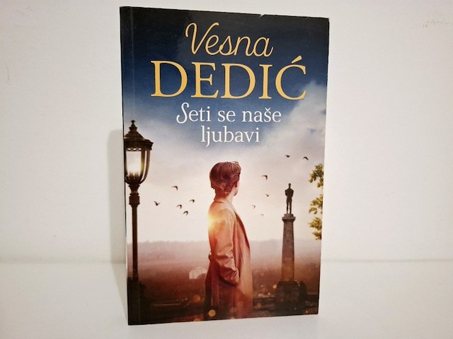 Seti se naše ljubavi - Vesna Dedić