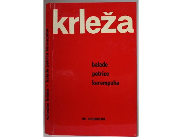 BALADE PETRICE KEREMPUHA: Miroslav Krleža