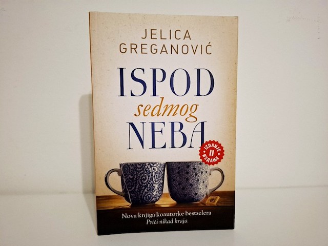 Ispod sedmog neba - Jelica Greganović NOVO