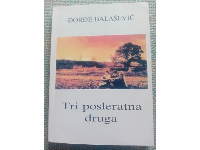 Đorđe Balašević Tri posleratna druga