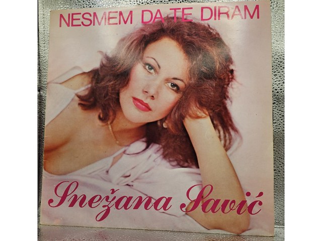 SNEŽANA SAVIĆ NESMEM DA TE DIRAM