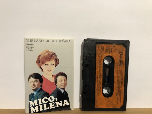 Nije Lako Ljubiti Bećara - Mico, Milena