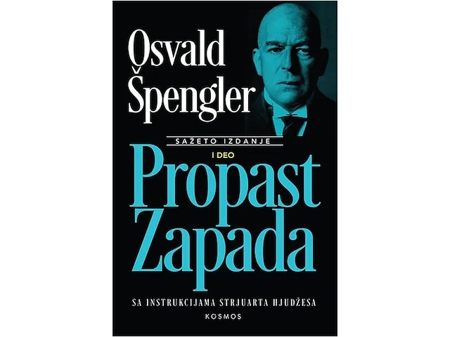 Propast Zapada I deo - Osvald Špengler