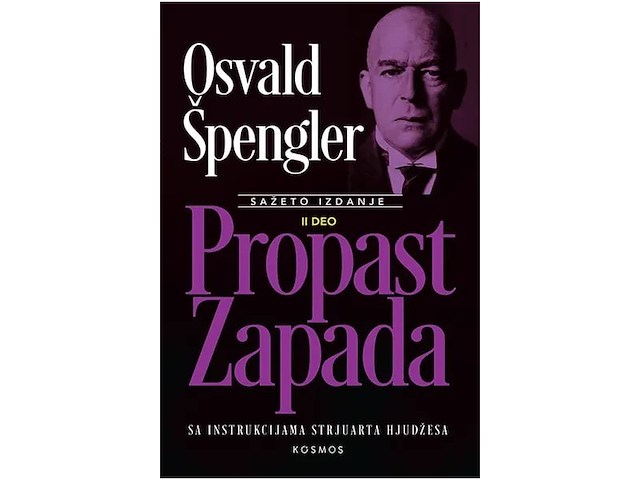 Propast Zapada II deo - Osvald Špengler