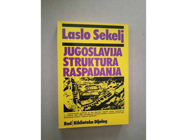 Jugoslavija struktura raspadanja - Laslo Sekelj