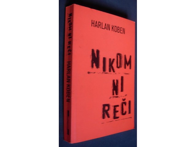 NIKOM NI REČI - Harlan Koben