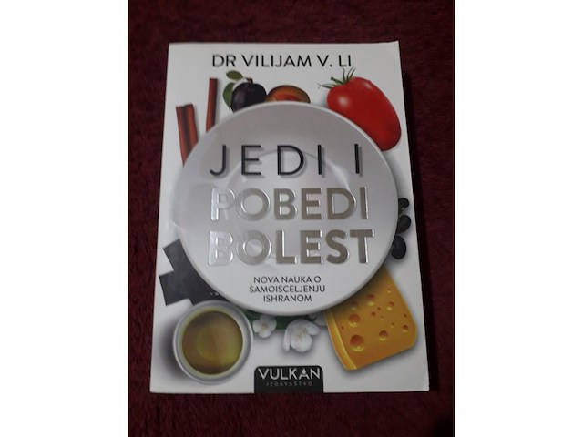 JEDI I POBEDI BOLEST - Dr Vilijam V.Li