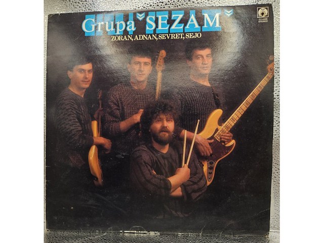 GRUPA SEZAM ZORAN ADNAN SEVRET SEJO