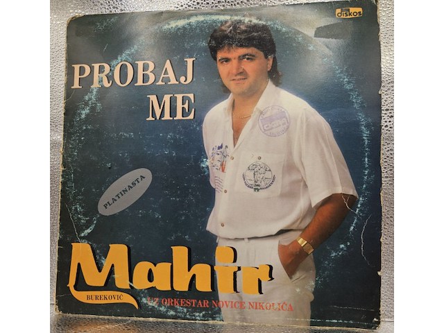 MAHIR BUREKOVIĆ PROBAJ ME