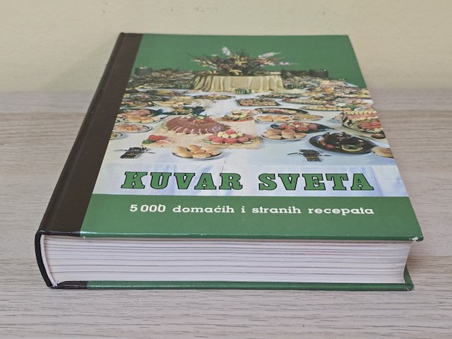 Kuvar sveta 5000 domaćih i stranih recepata kao novo