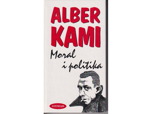 ALBER KAMI / MORAL I POLITIKA + perfekTTTTTT