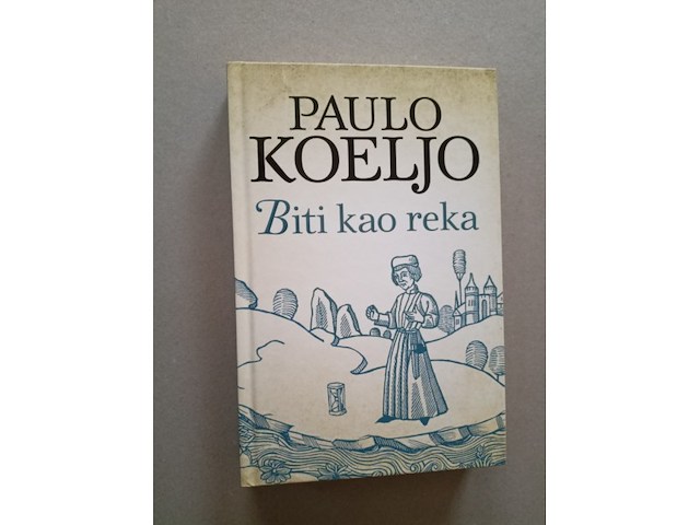 Paulo Koeljo - Biti kao reka