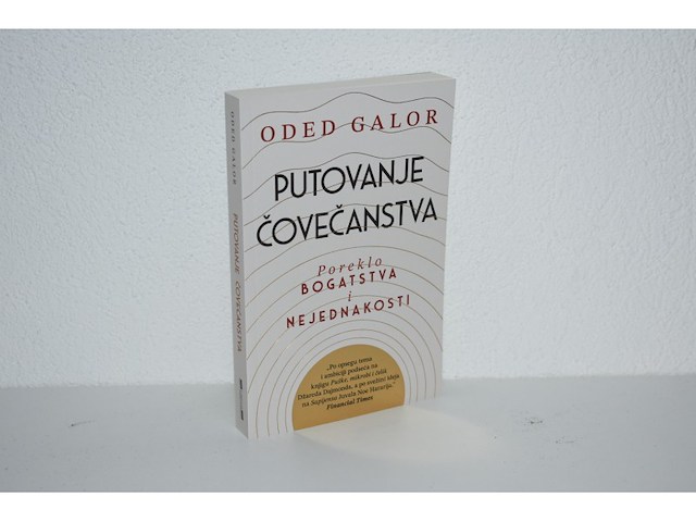+ Putovanje čovečanstva - Oded Galor