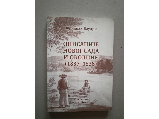 Opisanije Novog Sada i okoline 1837.- 1838