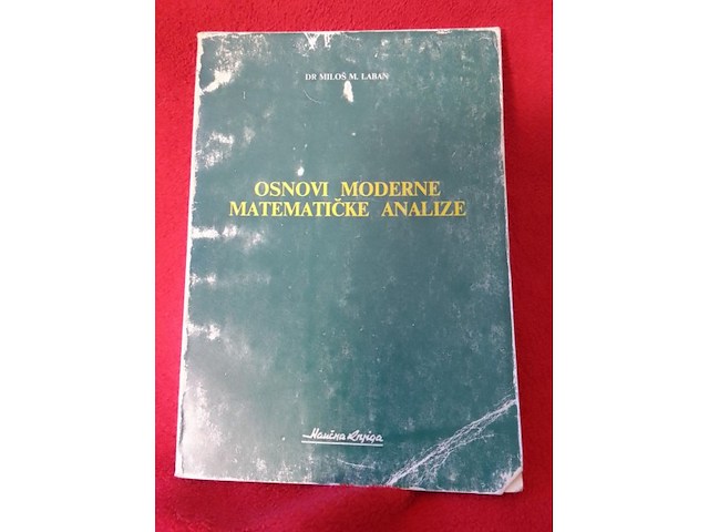 Dr Miloš M. Laban - Osnovi moderne matematičke analize
