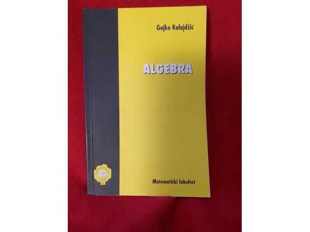 Algebra - Gojko Kalajdžić