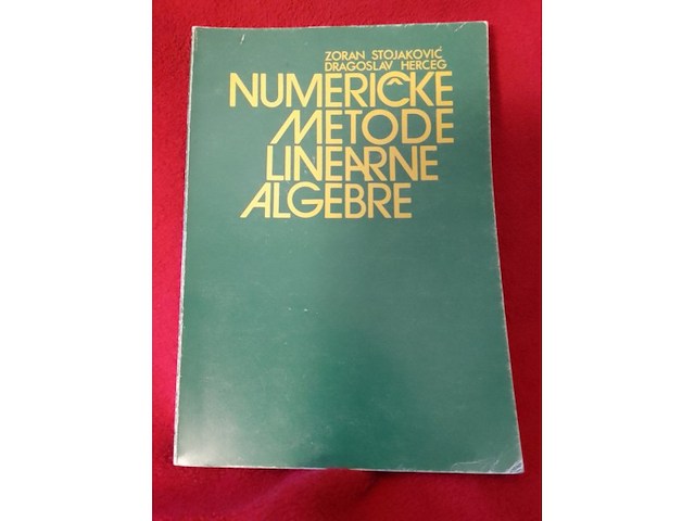 Numeričke metode linearne algebre,Stojaković- Herceg