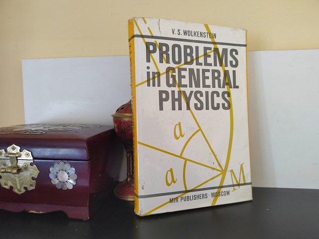 Problems in general physics V.S.Wolkenstein