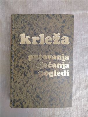 Miroslav Krleža - putovanja sjećanja pogledi