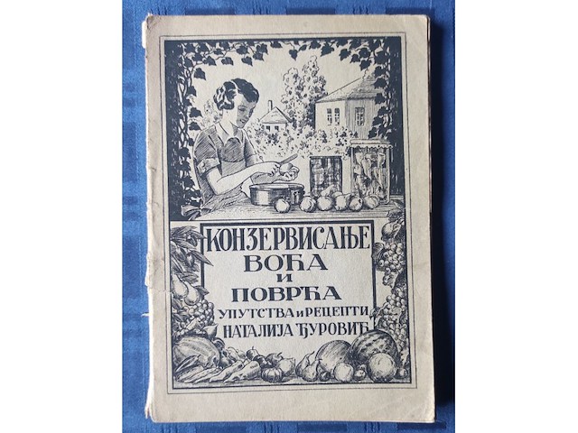 Natalija Đurović: Konzervisanje voća i povrća  1936.  R