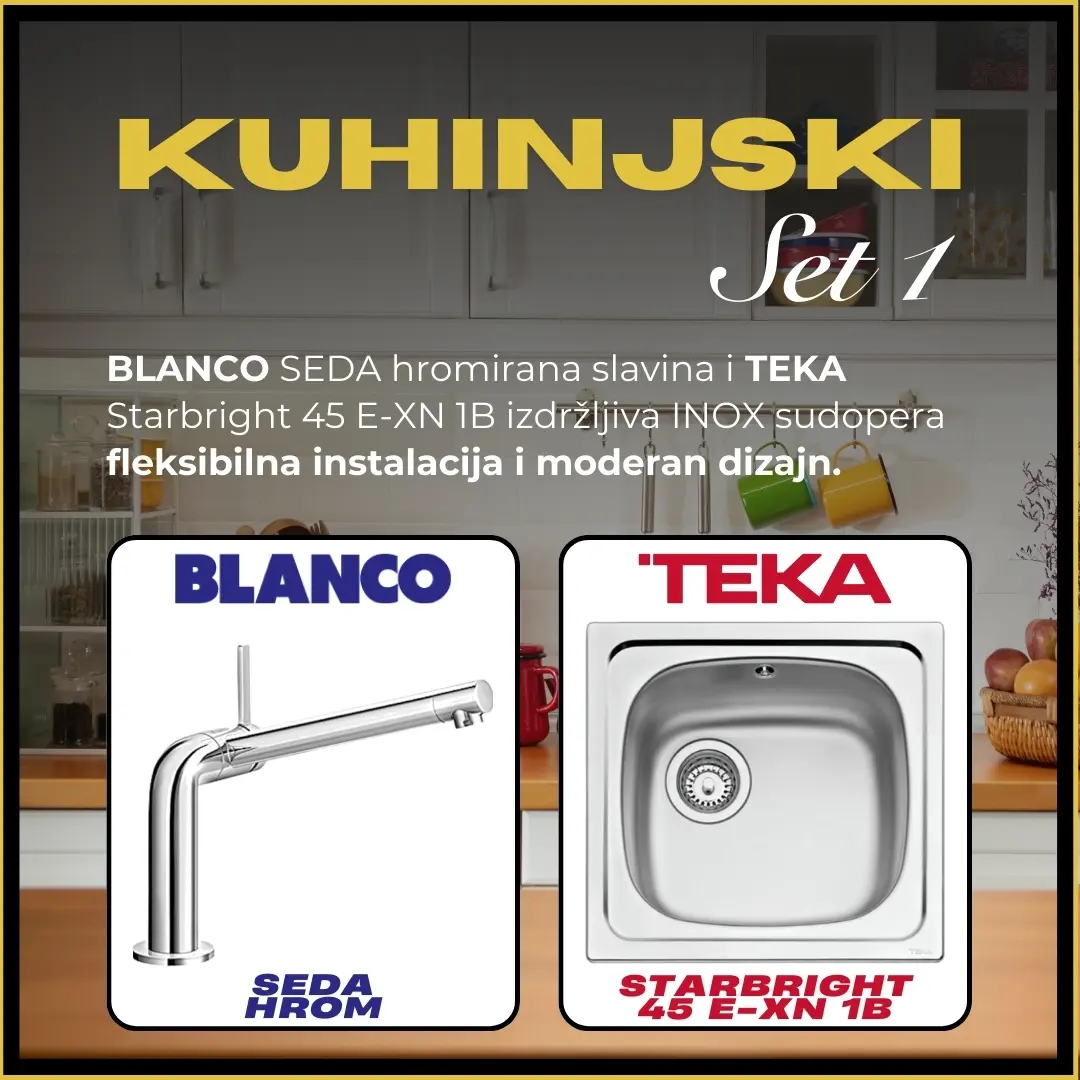 Kuhinjski SET 1 – BLANCO SEDA Hrom slavina i TEKA Starbright 45 E-XN 1B INOX sudopera