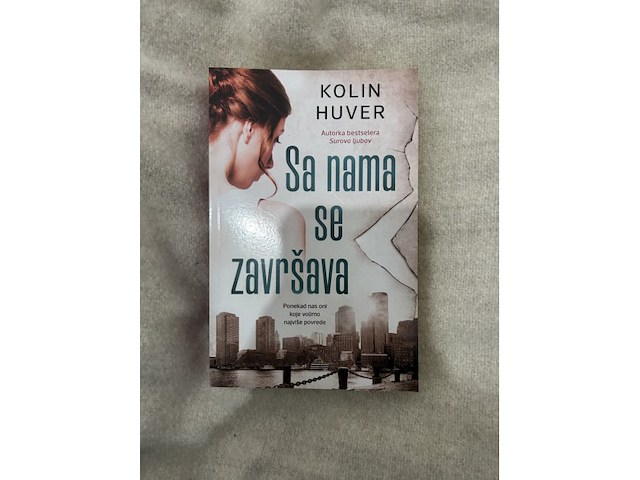 SA NAMA SE ZAVRŠAVA - KOLIN HUVER