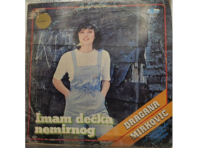 DRAGANA MIRKOVIĆ IMAM DEČKA NEMIRNOG