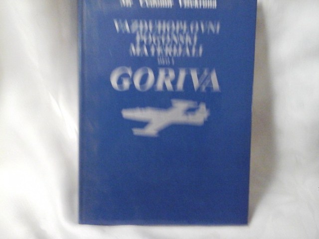 Goriva Vazduhoplovni pogonski materijali Višekruna