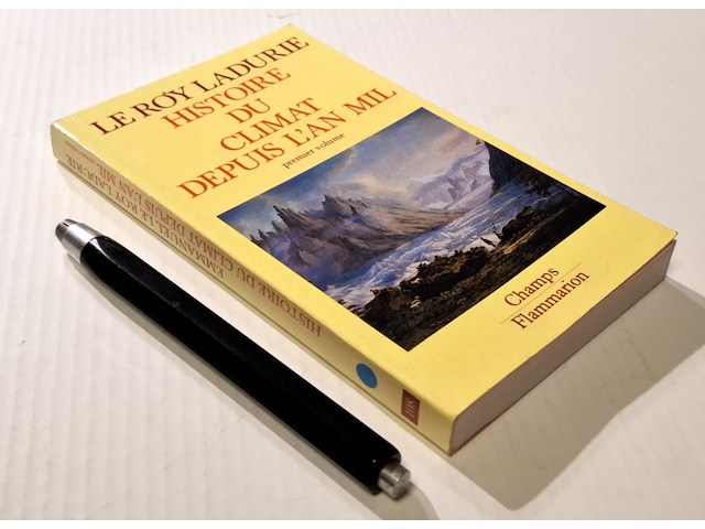 Histoire du climat depuis l`an mil 1 Le Roy Ladurie Emm