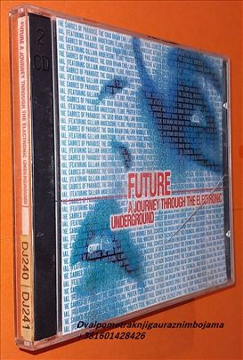 Future: A Journey Through The Electronic Undergrou