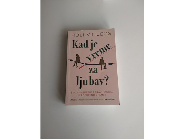 Kad je vreme za ljubav? - Holi Vilijems