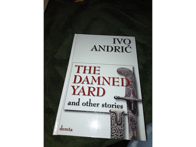 The Damned Yard Ivo Andrić