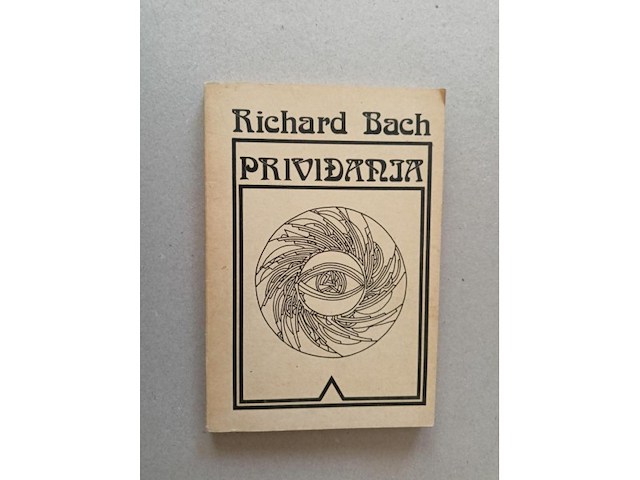 Prividjanja - Richard Bach / Bah