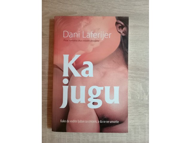 Ka jugu. Dani Laferijer